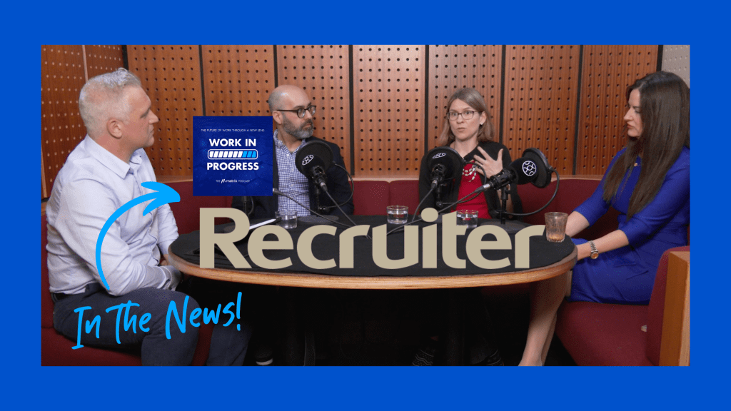 Recruiter Covers the Launch of Work In Progress, Episode 2 - Matrix